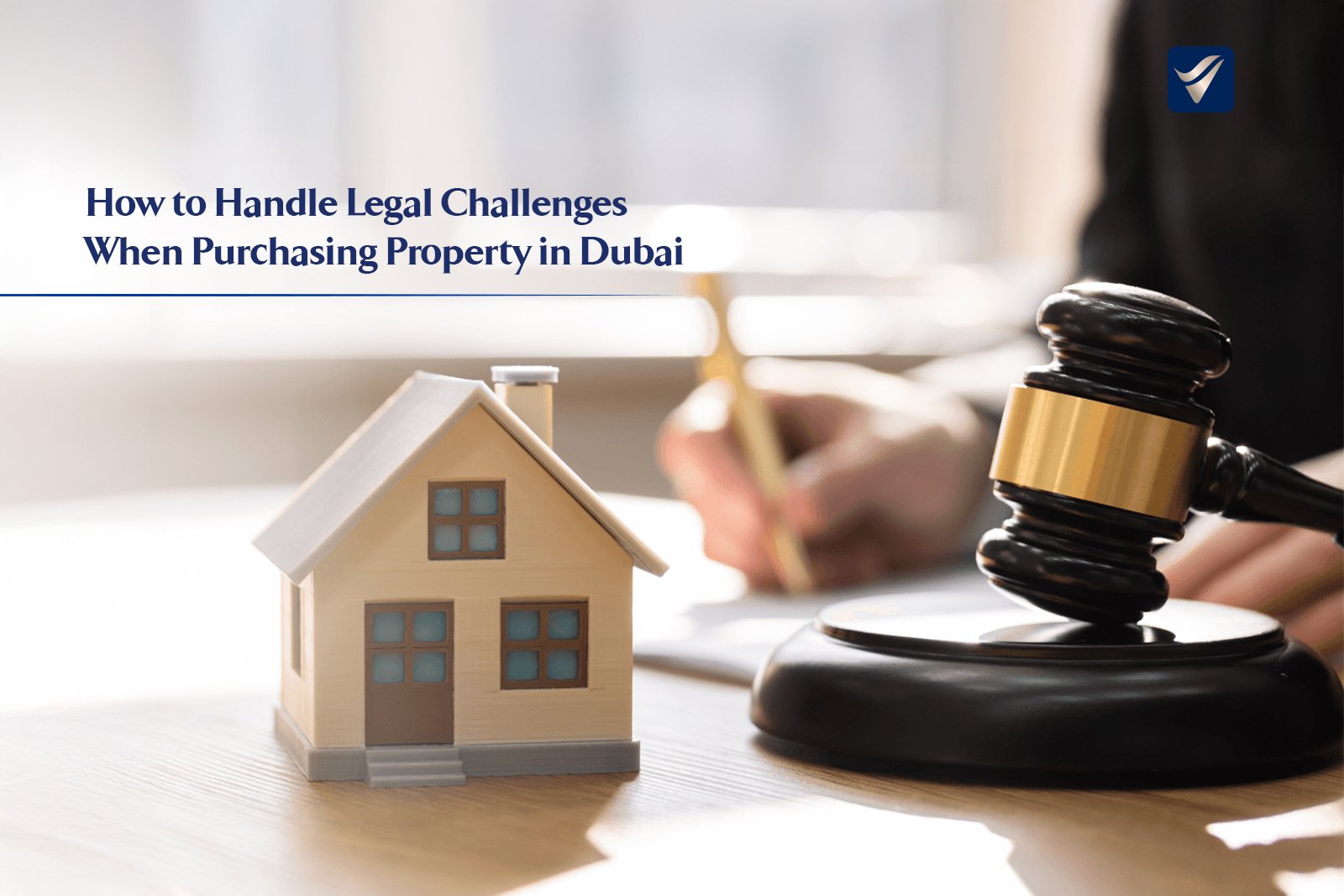 How to Handle Legal Challenges When Buying Property in Dubai