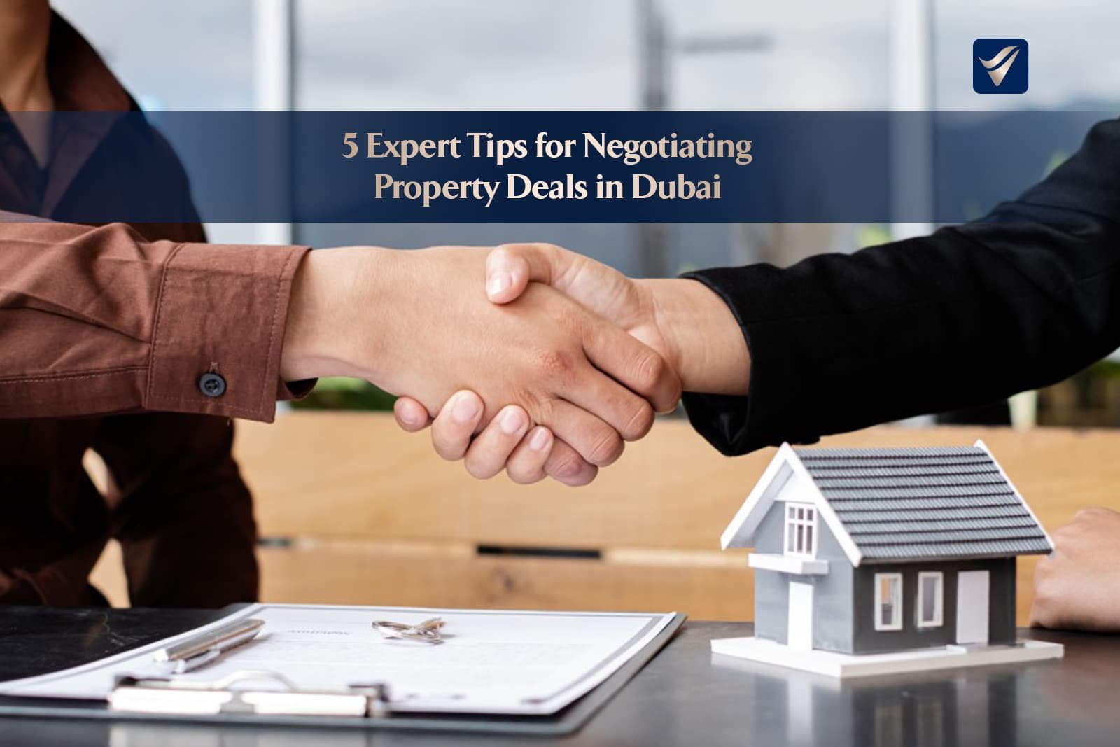 5 Expert Tips to Negotiate Property Deals in Dubai