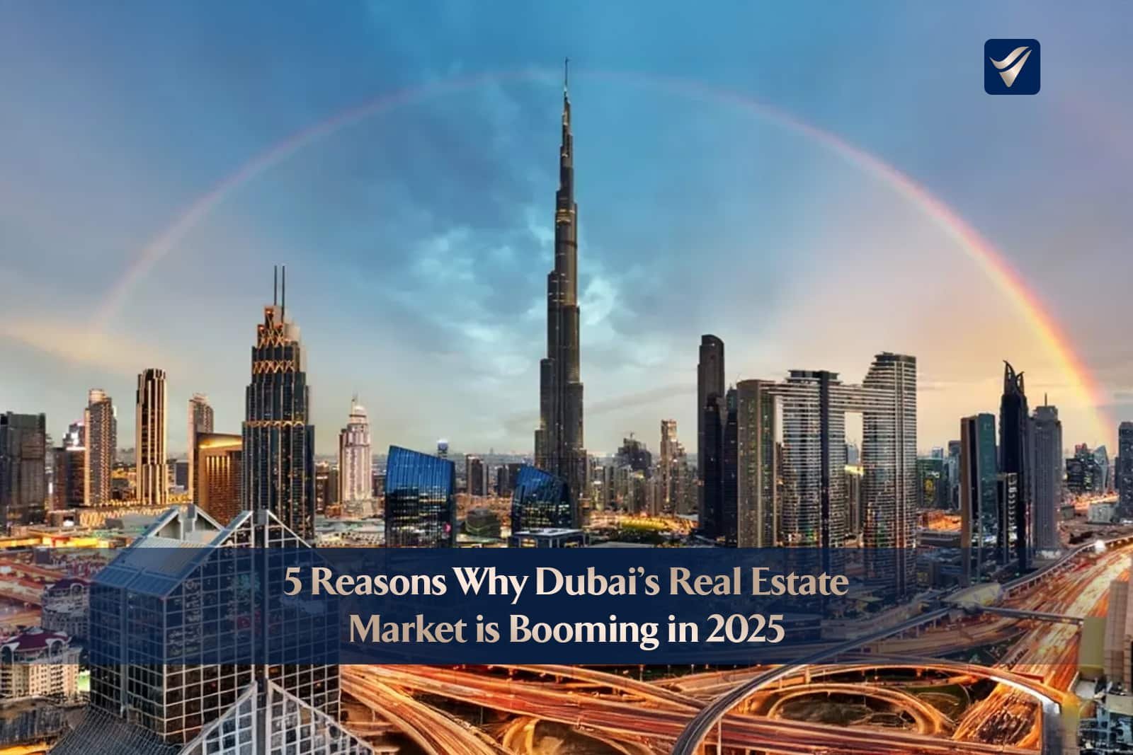 5 Reasons Dubai’s Real Estate Market is Booming in 2025